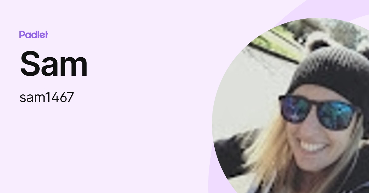 Sam (sam1467) profile | Padlet