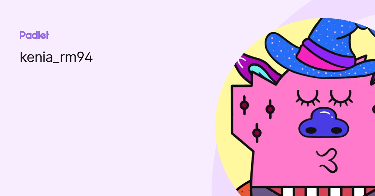 kenia_rm94 profile | Padlet