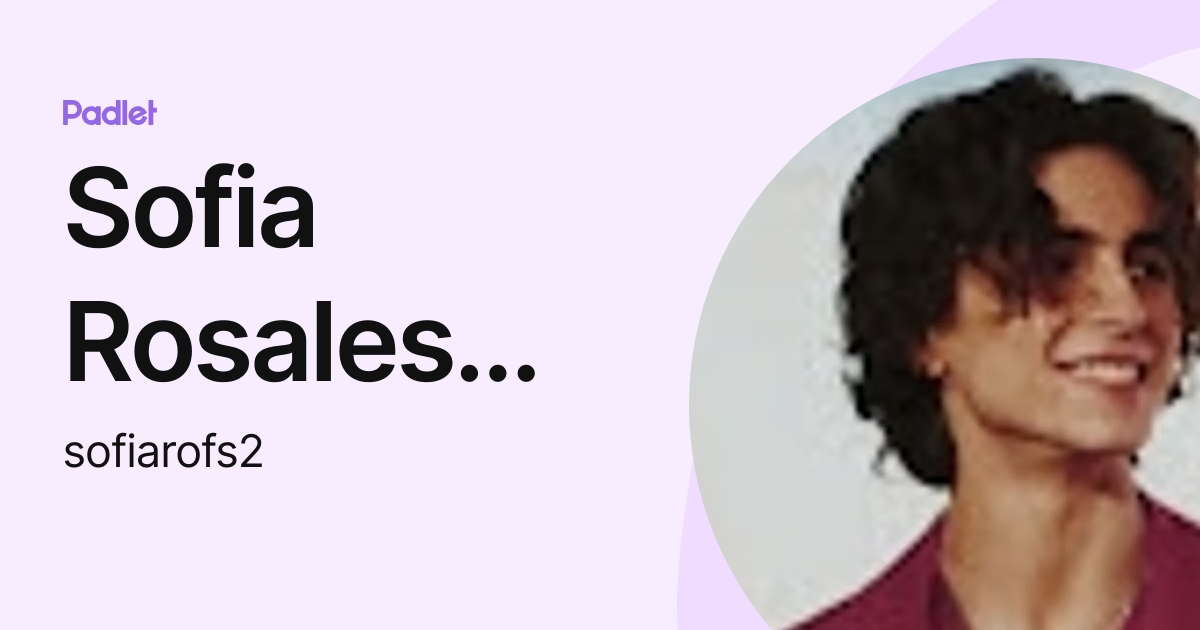 Sofia Rosales Franco (sofiarofs2) profile | Padlet