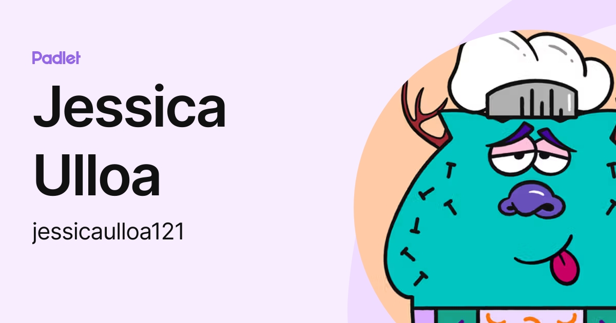 Jessica Ulloa (jessicaulloa121) profile | Padlet