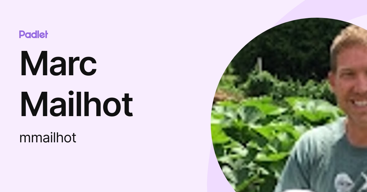 Marc Mailhot (mmailhot) profile | Padlet