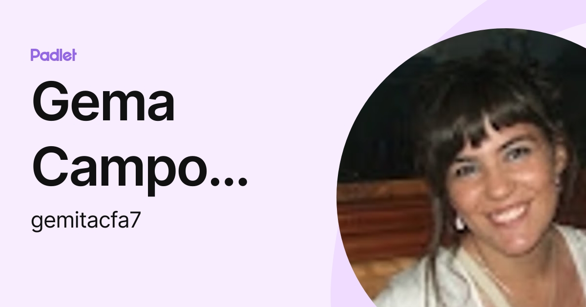 Gema Campo Fernández-Arroyo (gemitacfa7) profile | Padlet