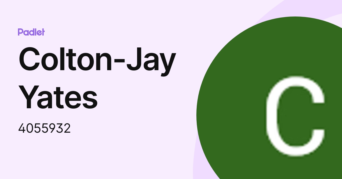 Colton-Jay Yates (4055932) profile | Padlet