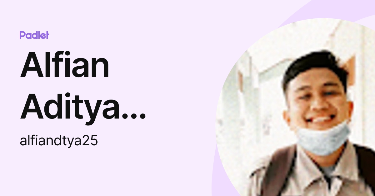 Alfian Aditya Ramadhan (alfiandtya25) profile | Padlet