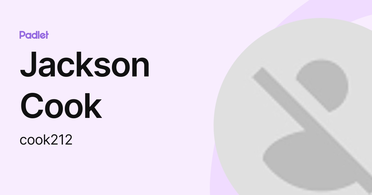 Jackson Cook (cook212) profile | Padlet