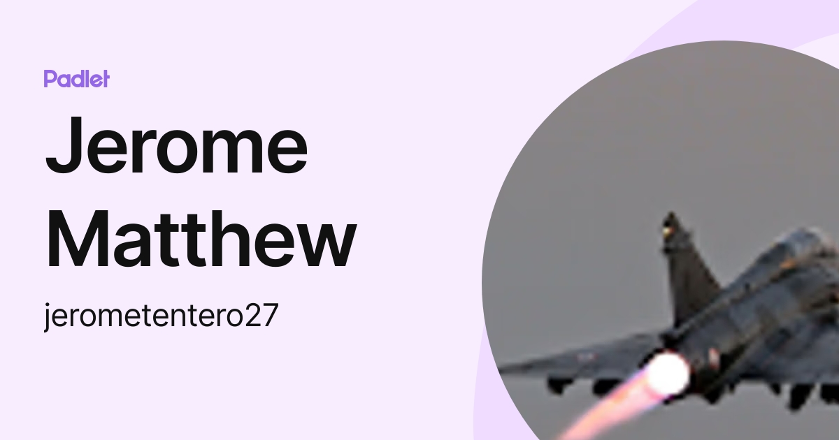 Jerome Matthew (jerometentero27) profile | Padlet