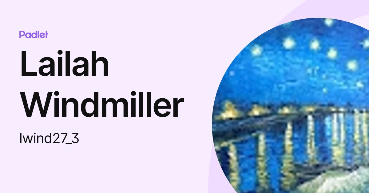 Lailah Windmiller (lwind271) profile | Padlet