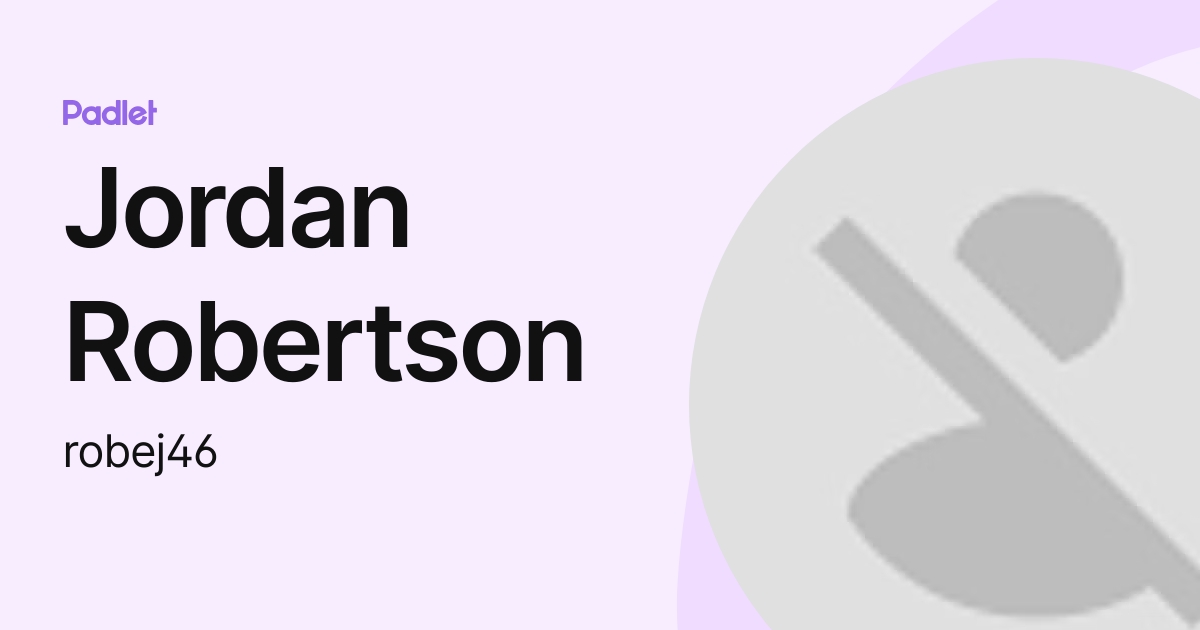Jordan Robertson (robej46) profile | Padlet
