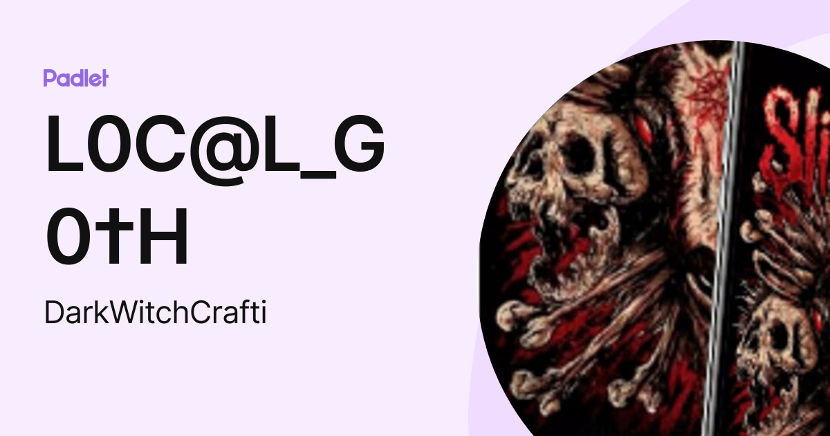 L0C@L_G0†H (DarkWitchCrafti) profile | Padlet