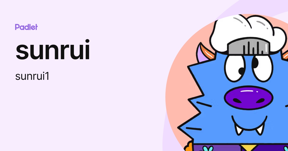 sunrui (sunrui1) profile | Padlet