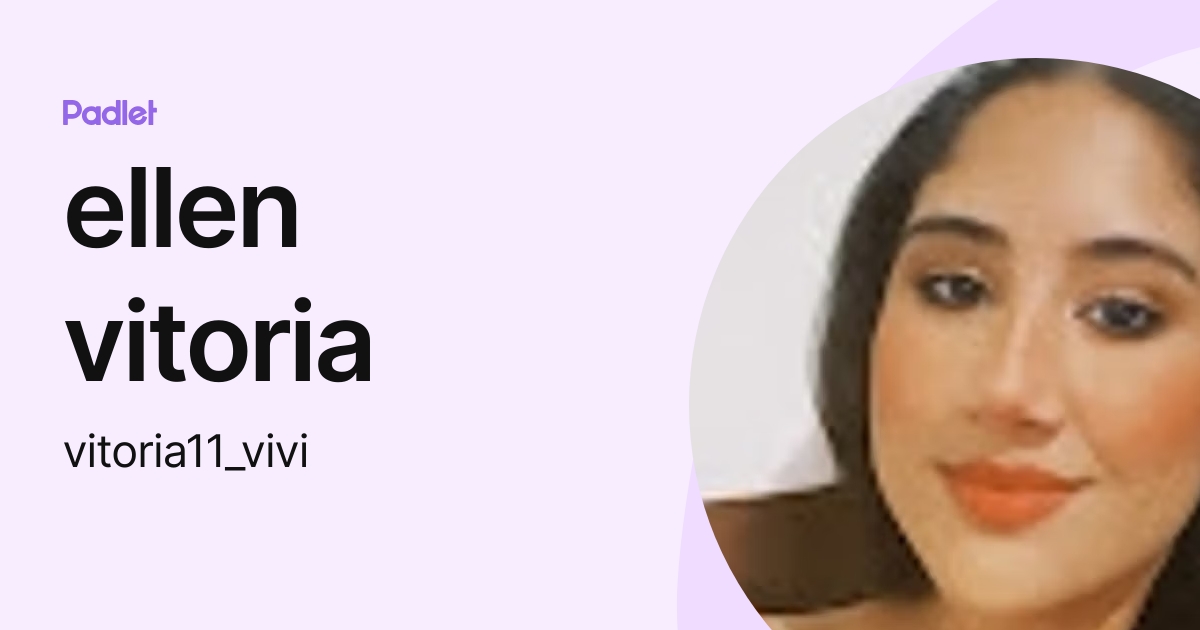 ellen vitoria (vitoria11_vivi) profile | Padlet