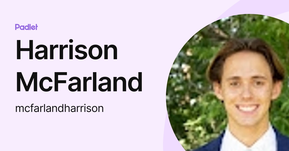 Harrison McFarland (mcfarlandharrison) profile | Padlet