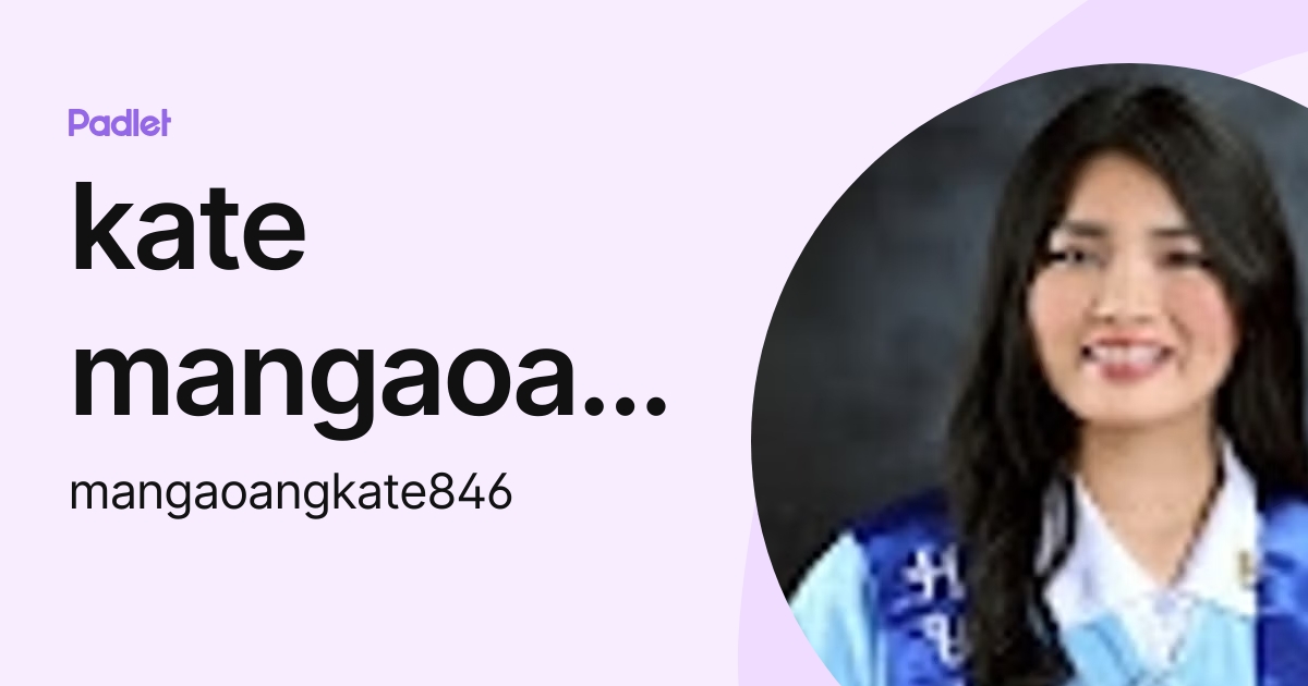 kate mangaoang (mangaoangkate846) profile | Padlet