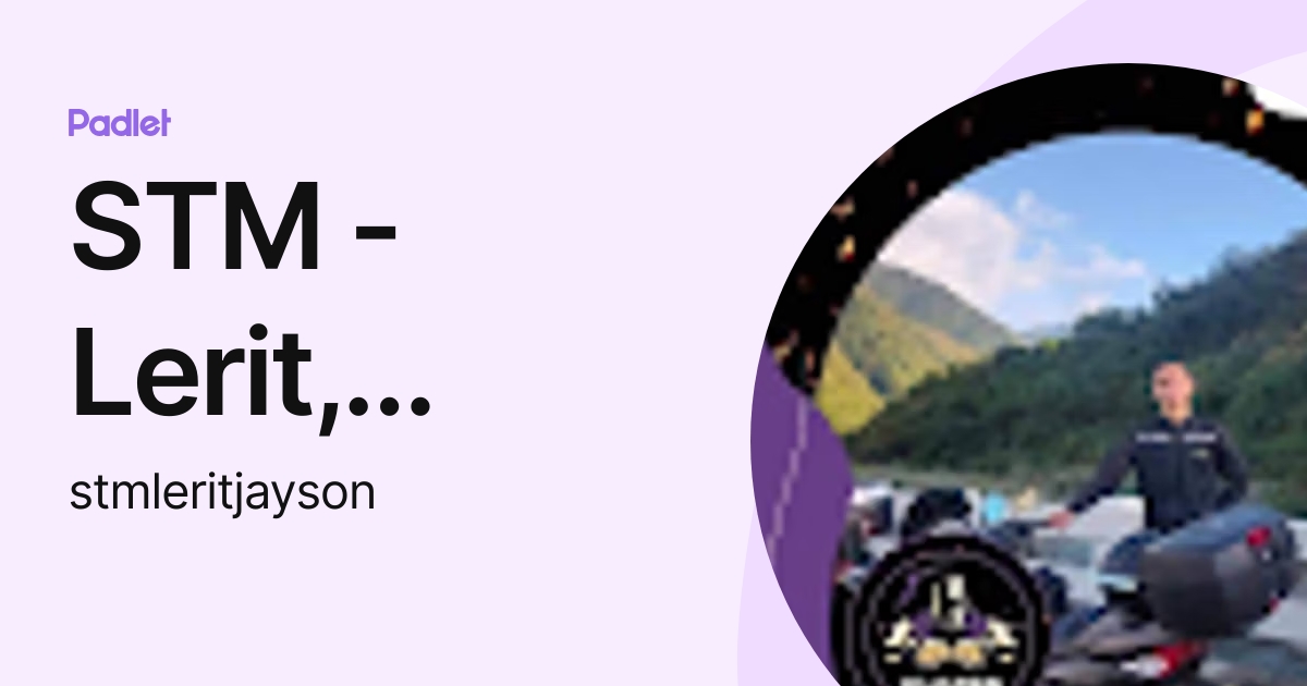 STM - Lerit, Jayson (stmleritjayson) profile | Padlet