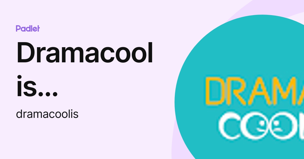 Dramacool is Dramacool (dramacoolis) profile | Padlet