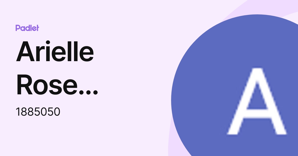 Arielle Rose Gozun (Student) (1885050) profile | Padlet