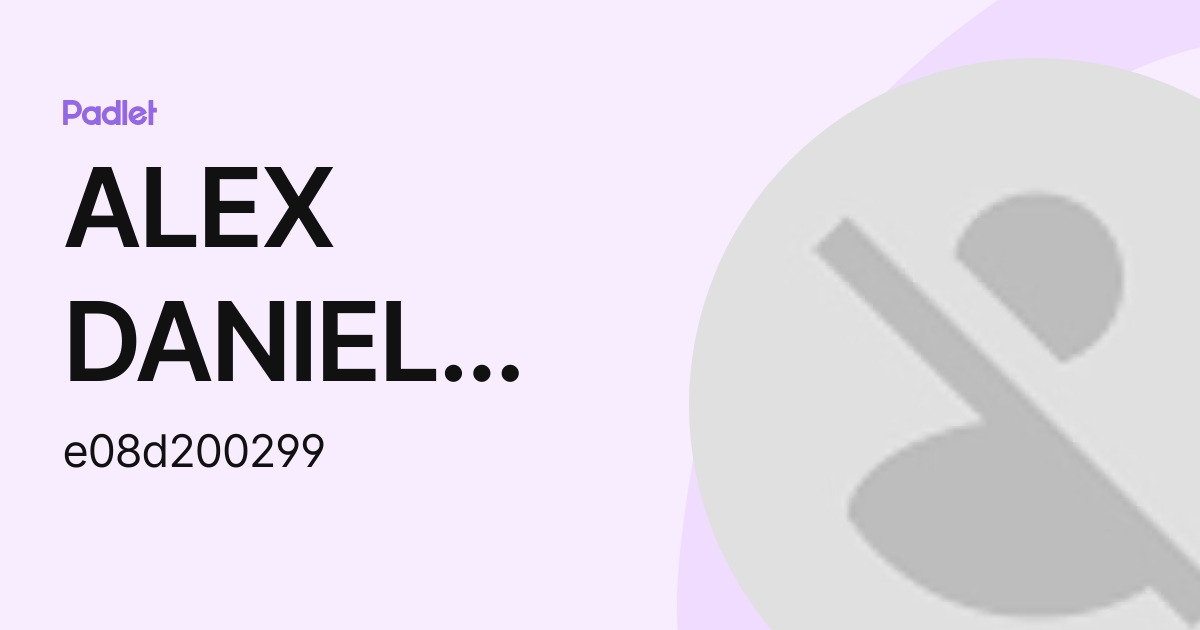 ALEX DANIEL NOVELO FUENTES (e08d200299) profile | Padlet