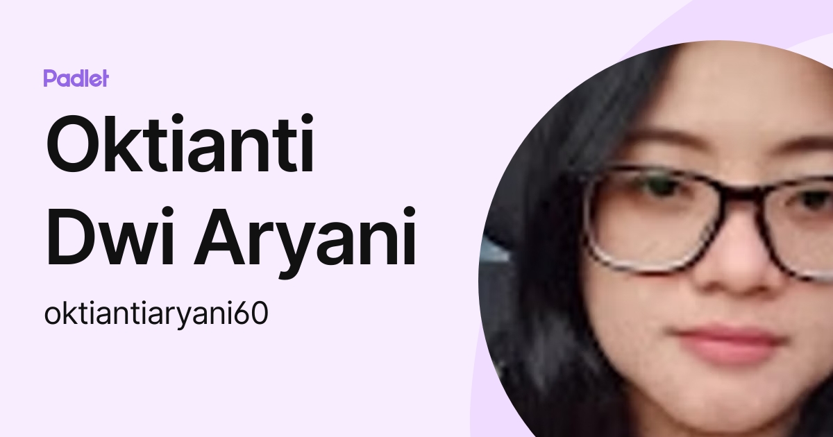Oktianti Dwi Aryani (oktiantiaryani60) profile | Padlet