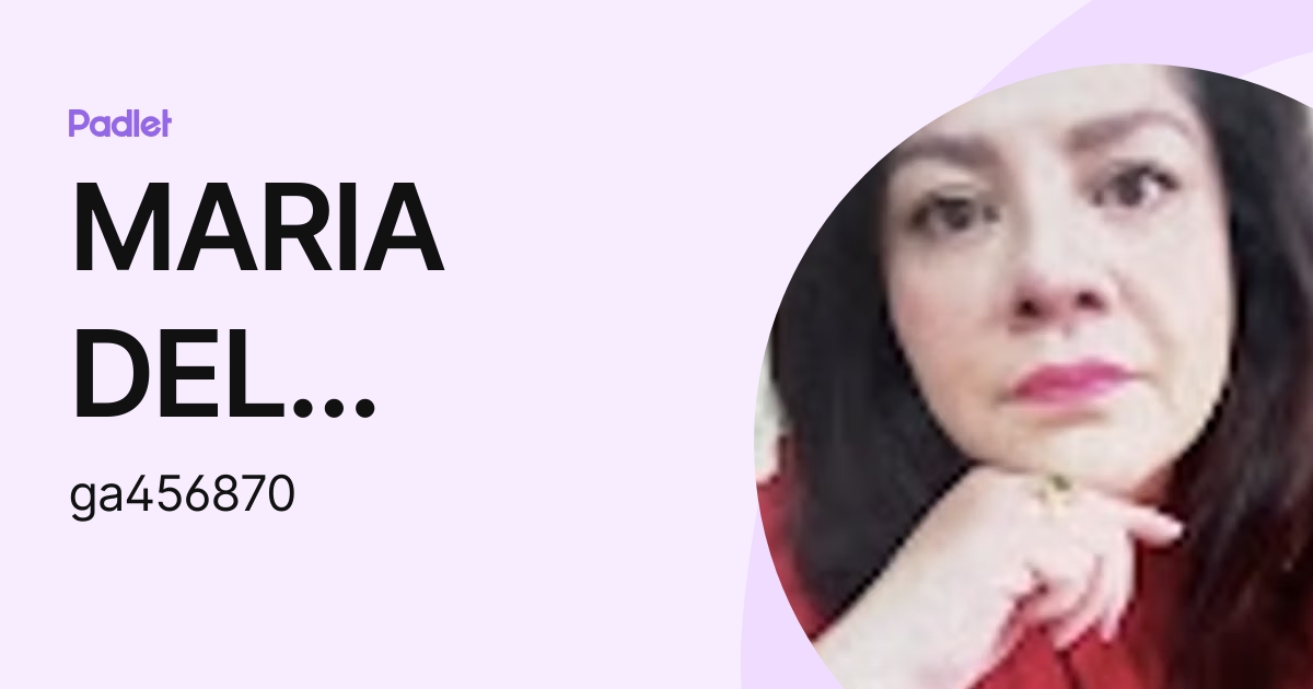 MARIA DEL CARMEN GAMA RODRIGUEZ (ga456870) profile | Padlet
