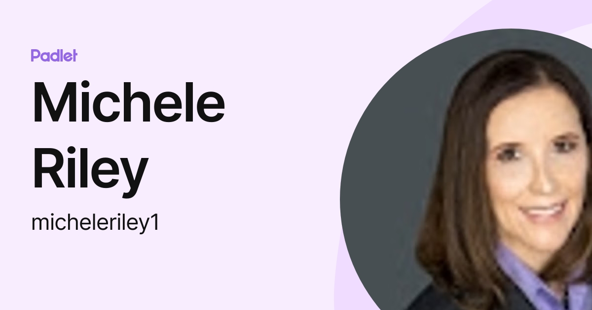 Michele Riley (micheleriley1) profile | Padlet