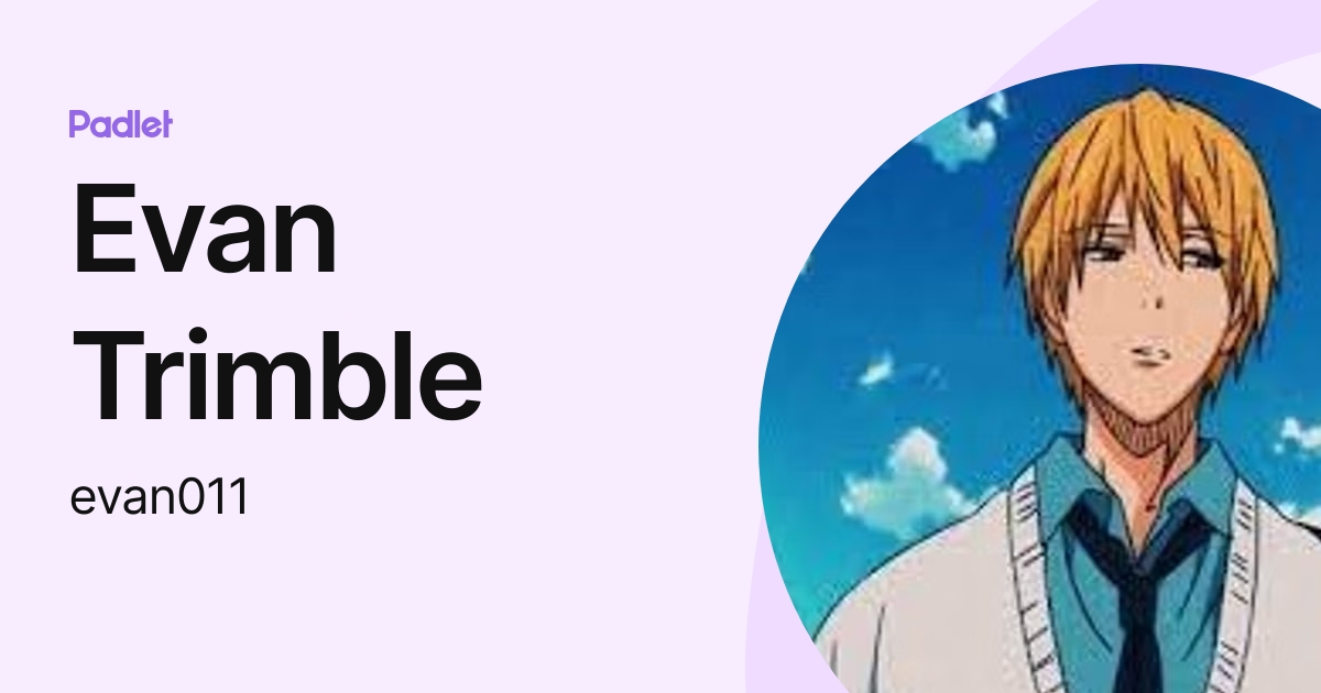 Evan Trimble (evan011) profile | Padlet