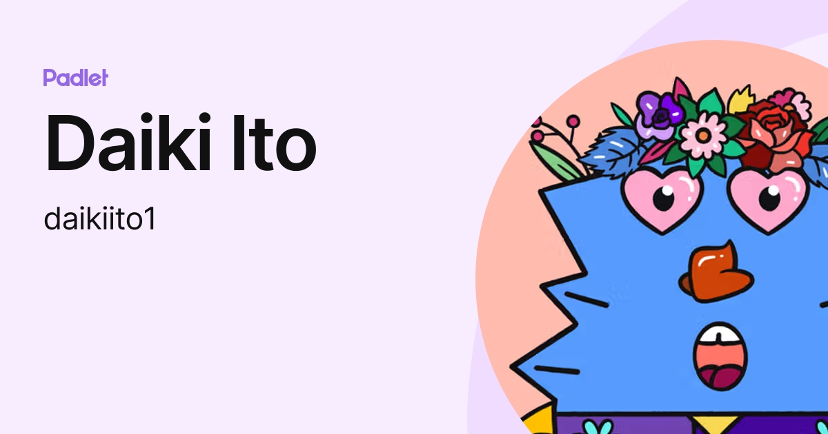 Daiki Ito (daikiito1) profile | Padlet