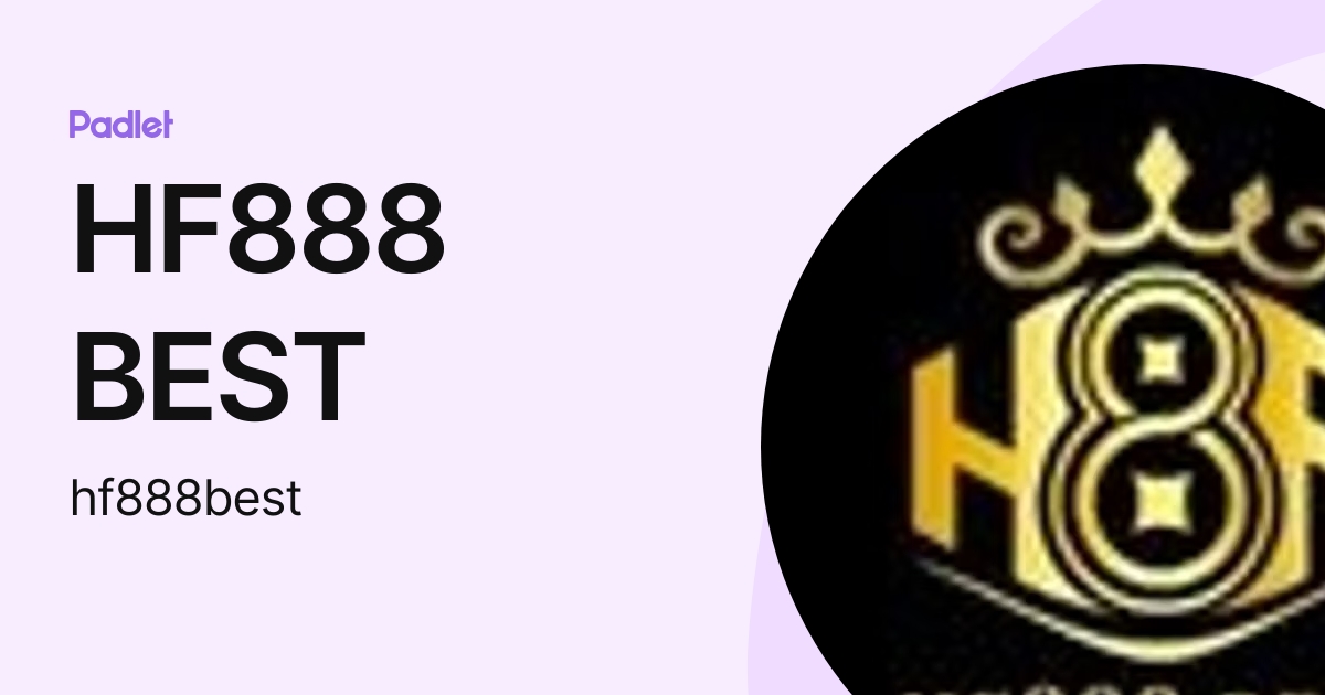 HF888 BEST (hf888best) profile | Padlet