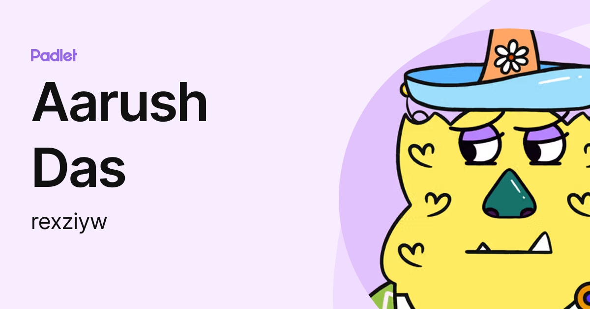 Aarush Das (rexziyw) profile | Padlet