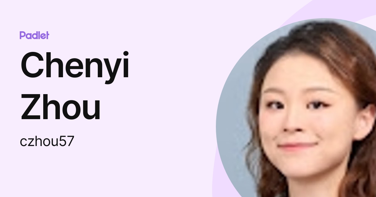 Chenyi Zhou (czhou57) profile | Padlet