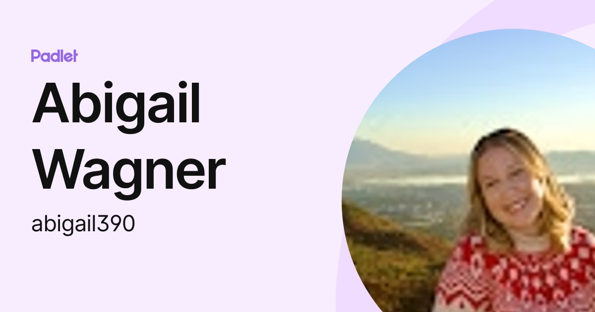 Abigail Wagner (abigail390) profile | Padlet