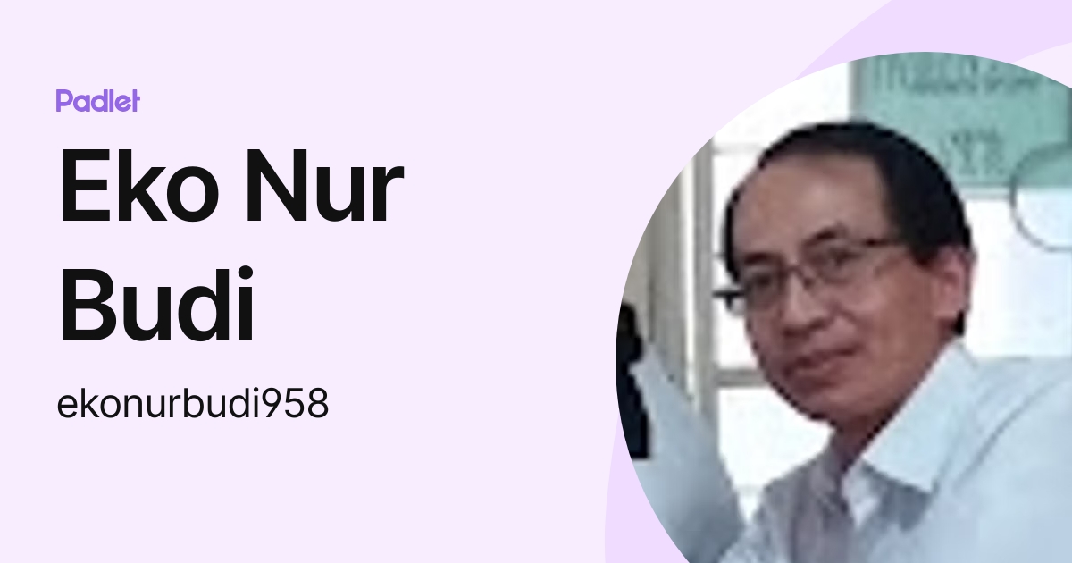 Eko Nur Budi (ekonurbudi958) profile | Padlet