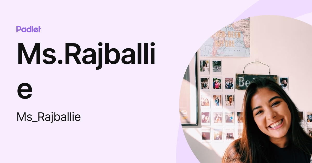 Ms.Rajballie (Ms_Rajballie) profile | Padlet