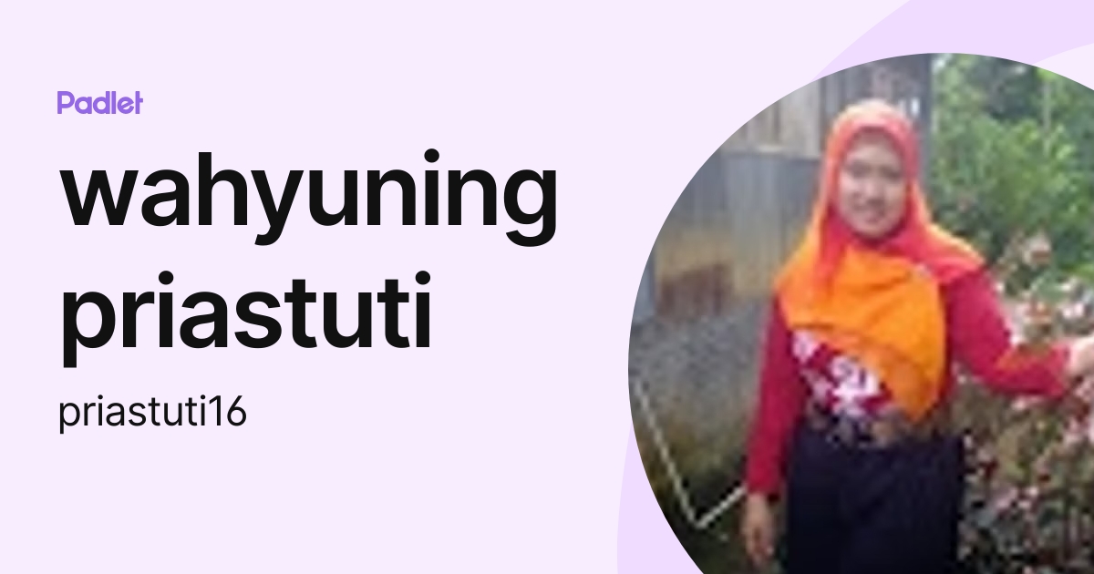Wahyuning Priastuti Priastuti16 Profile Padlet