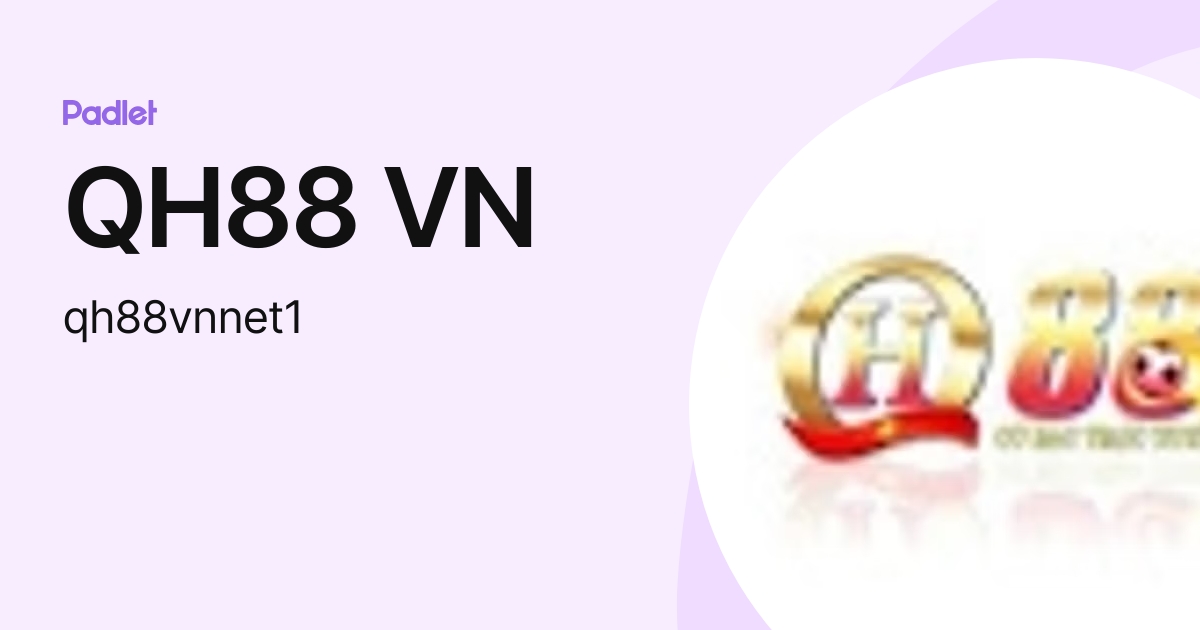 QH88 VN (qh88vnnet1) profile | Padlet