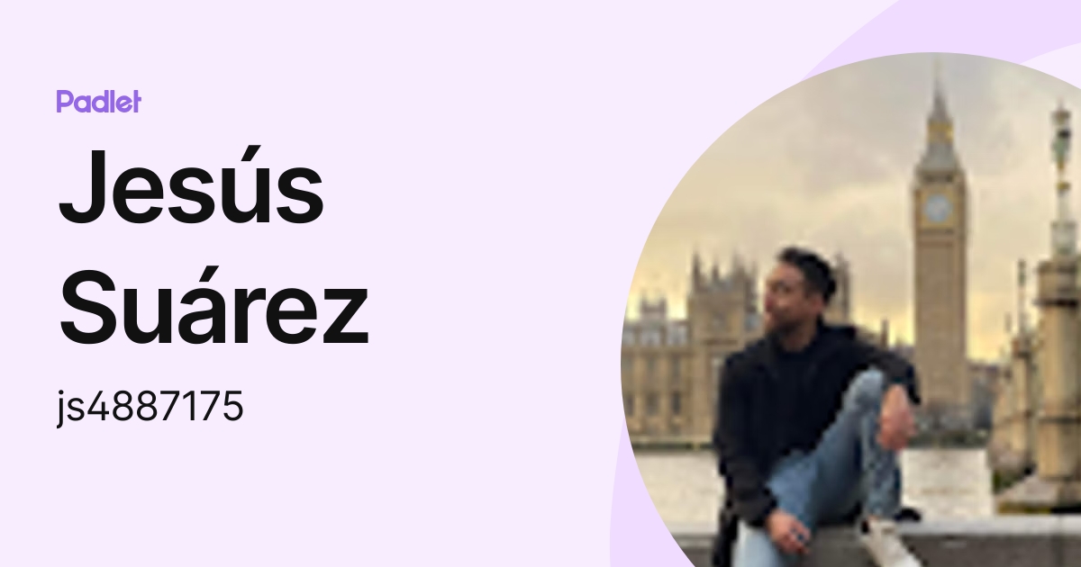 Jesús Suárez (js4887175) profile | Padlet