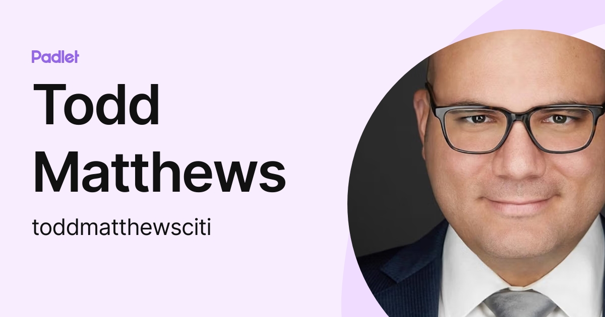 Todd Matthews (toddmatthewsciti) profile | Padlet