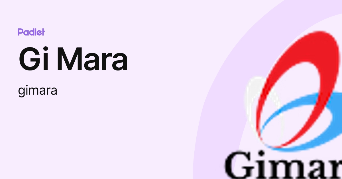Gi Mara (gimara) profile | Padlet