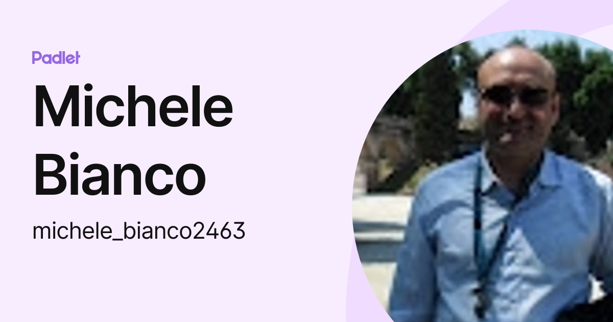 Michele Bianco (michele_bianco2463) profile | Padlet