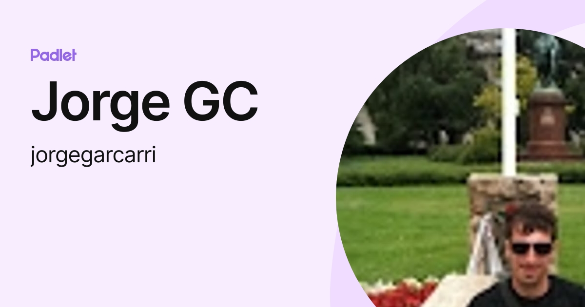 Jorge GC (jorgegarcarri) profile | Padlet
