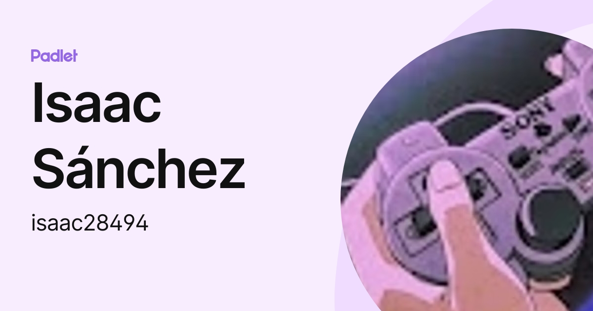 Isaac Sánchez (isaac28494) profile | Padlet