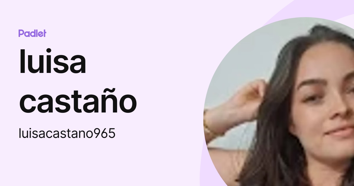luisa castaño (luisacastano965) profile | Padlet