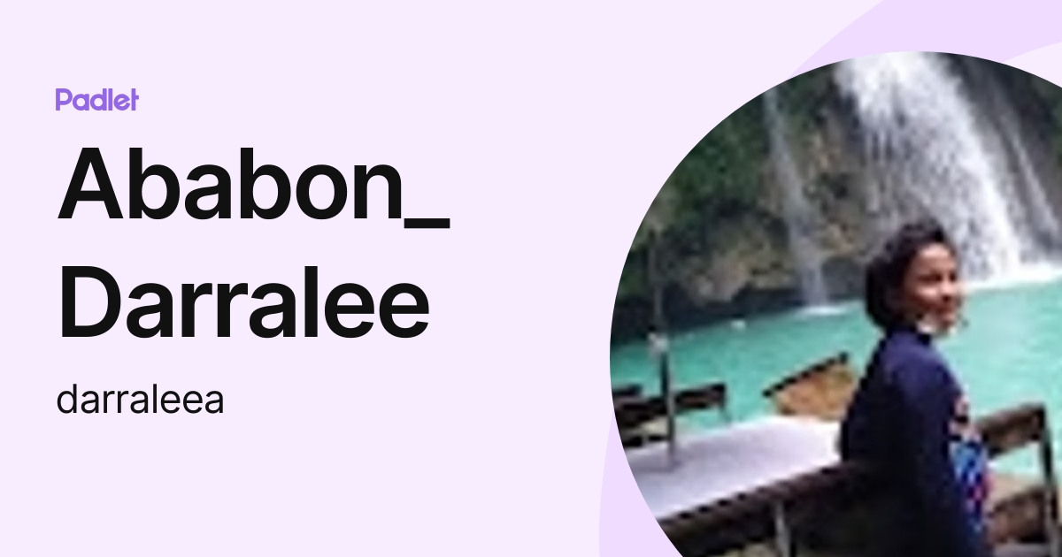 Ababon_ Darralee (darraleea) profile | Padlet
