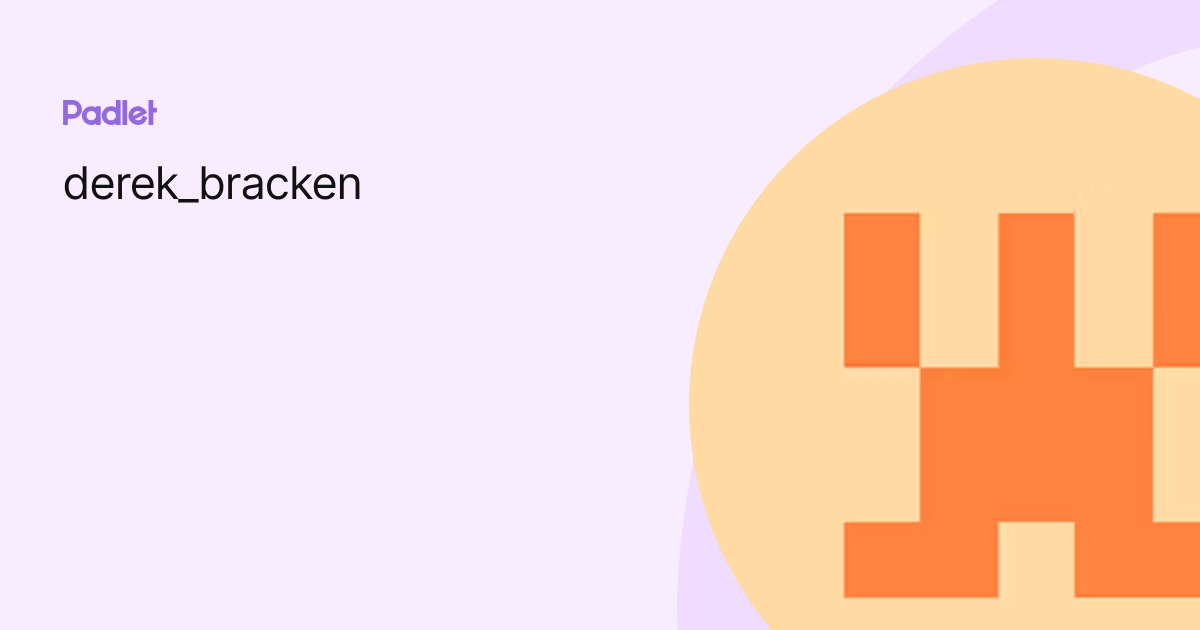 derek_bracken profile | Padlet