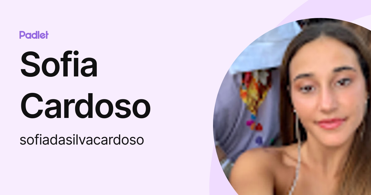 Sofia Cardoso (sofiadasilvacardoso) profile | Padlet