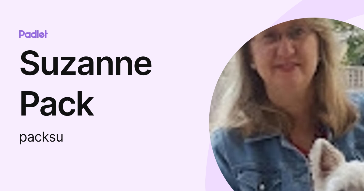 Suzanne Pack (packsu) profile | Padlet