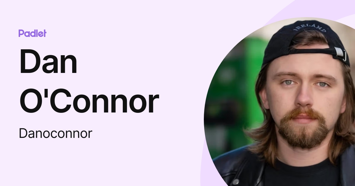 Dan O'Connor (Danoconnor) profile | Padlet