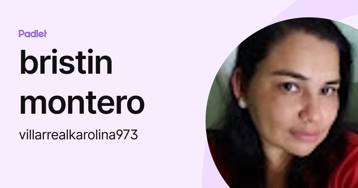 bristin montero (villarrealkarolina973) profile | Padlet