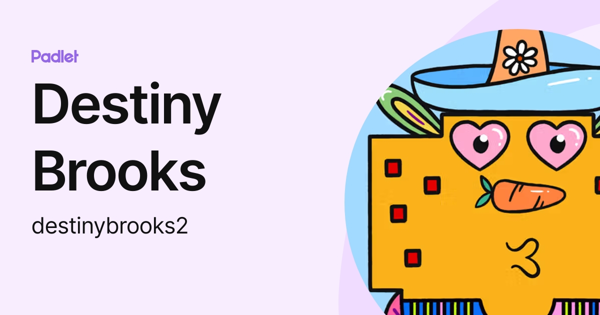 Destiny Brooks (destinybrooks2) profile | Padlet