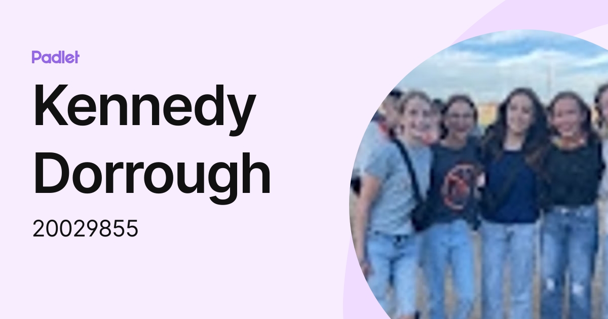 Kennedy Dorrough (20029855) profile | Padlet