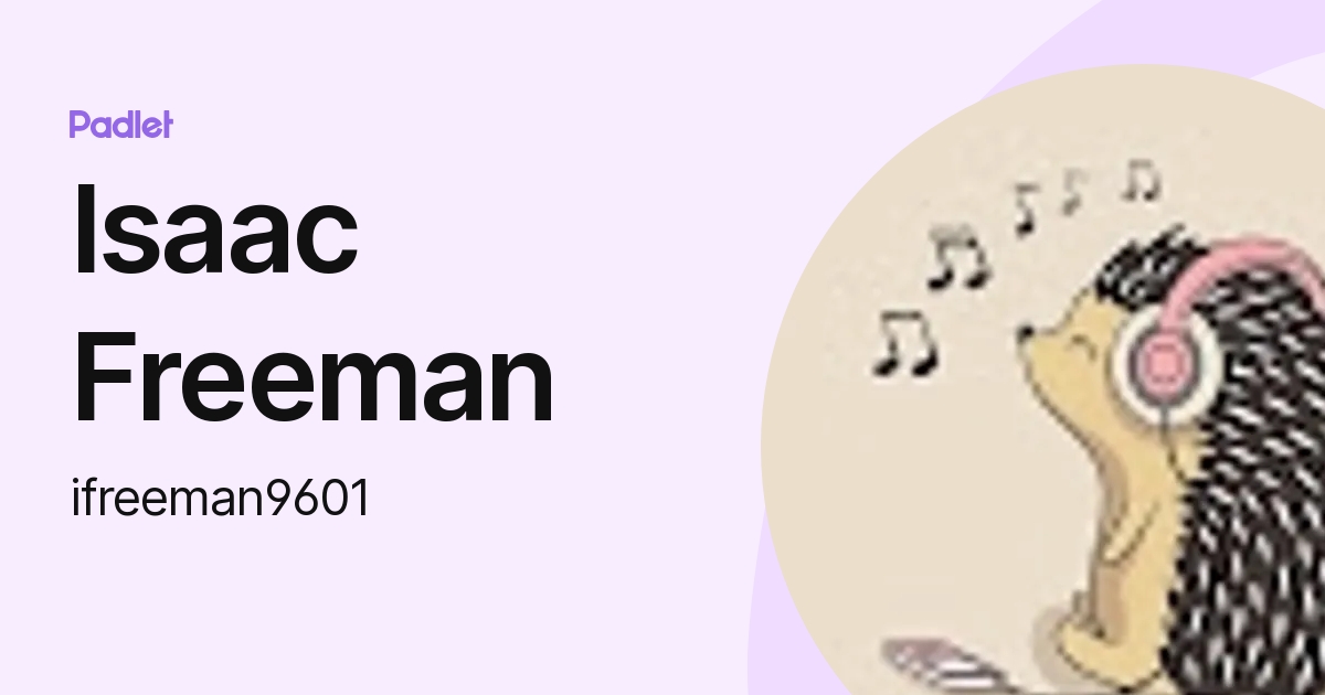 Isaac Freeman (ifreeman9601) profile | Padlet